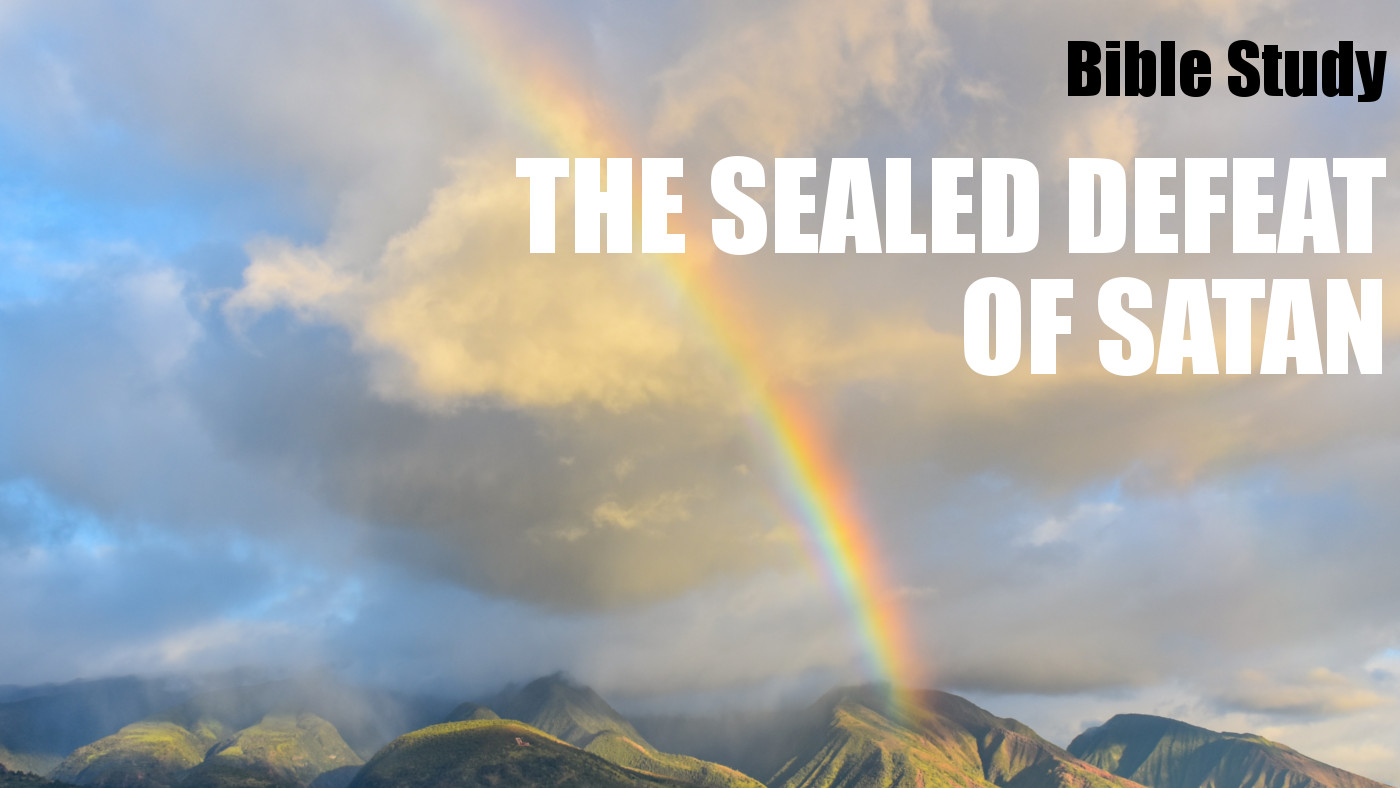 Bible Study - The Sealed Defeat of Satan | Rev. Leo H. McCrary II